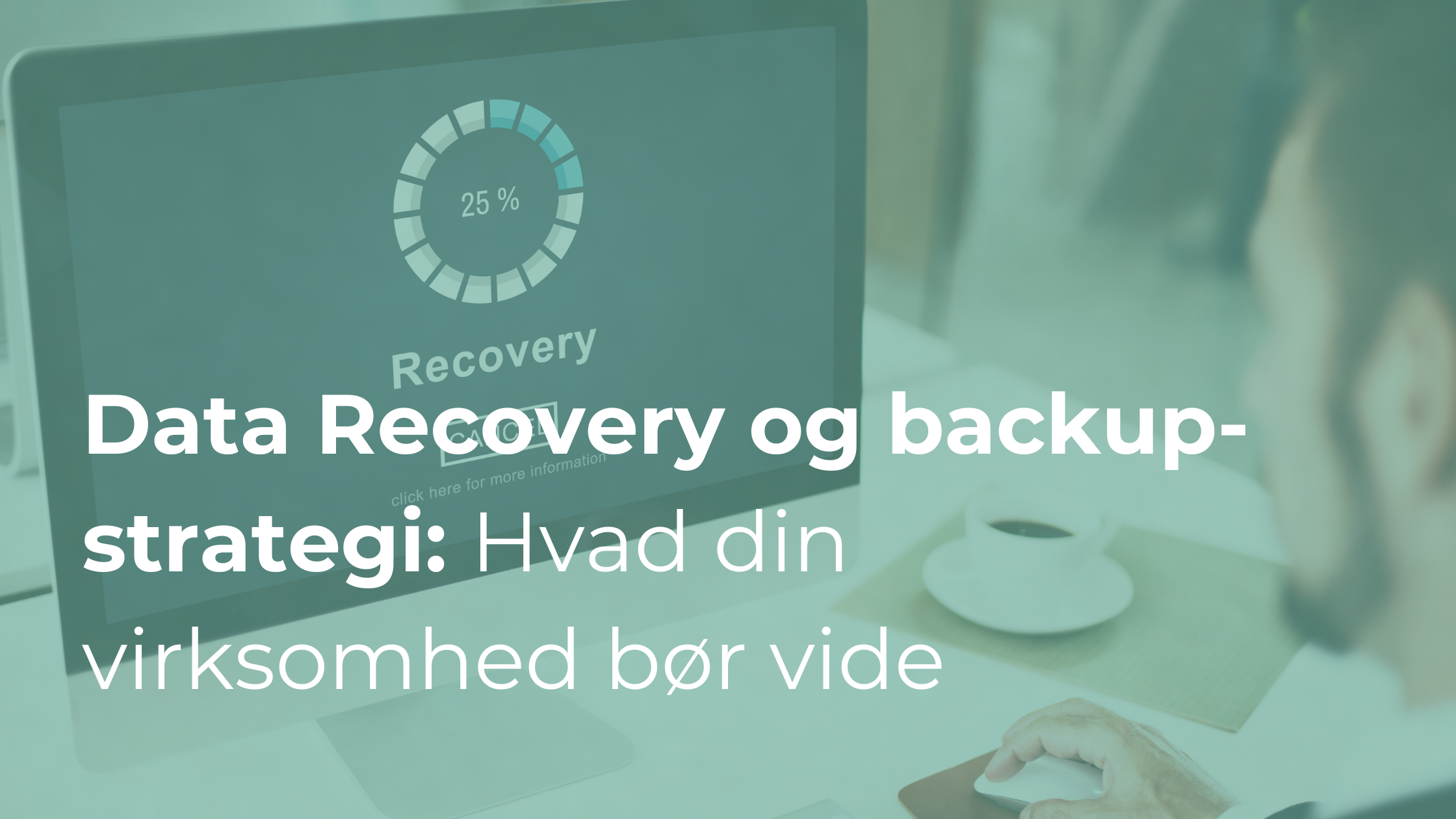 Data Recovery og backup-strategi: Hvad din virksomhed bør vide - RackPeople