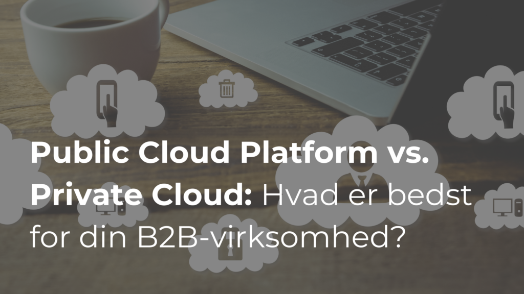 Public Cloud Platform vs. Private Cloud: Hvad er bedst? - RackPeople