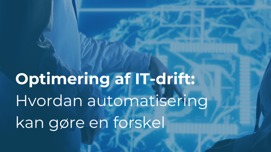Optimering af IT-drift: Hvordan automatisering kan gøre en forskel - RackPeople