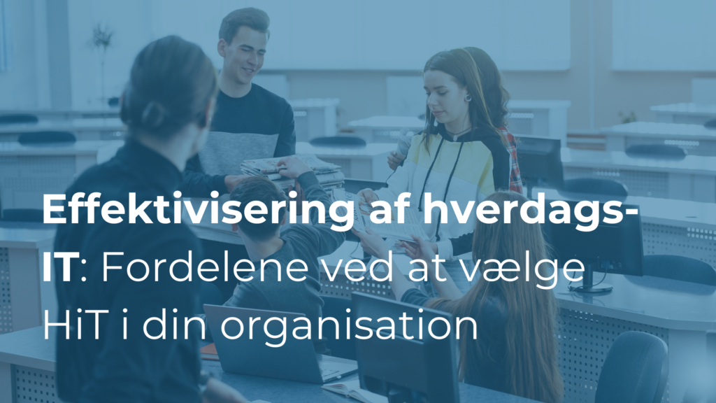 Effektivisering af hverdags-IT: Fordelene ved at vælge HiT - RackPeople