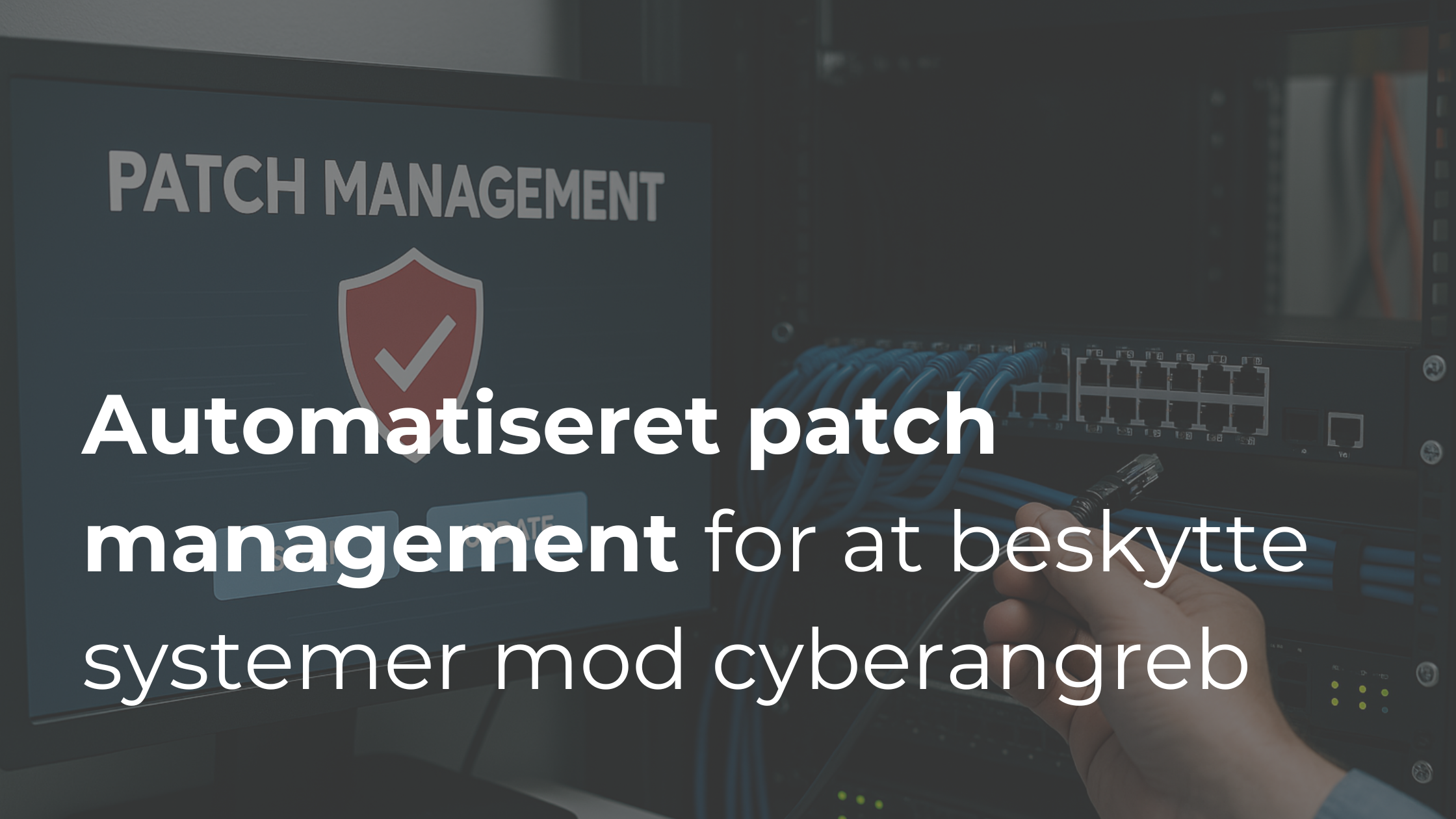 Sådan implementerer du automatiseret patch management - RackPeople